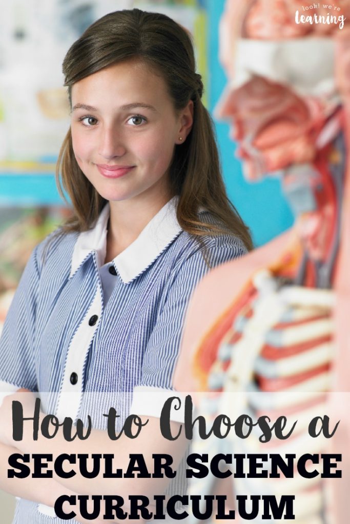 How to Choose a Secular Science Curriculum - Look! We're Learning!
