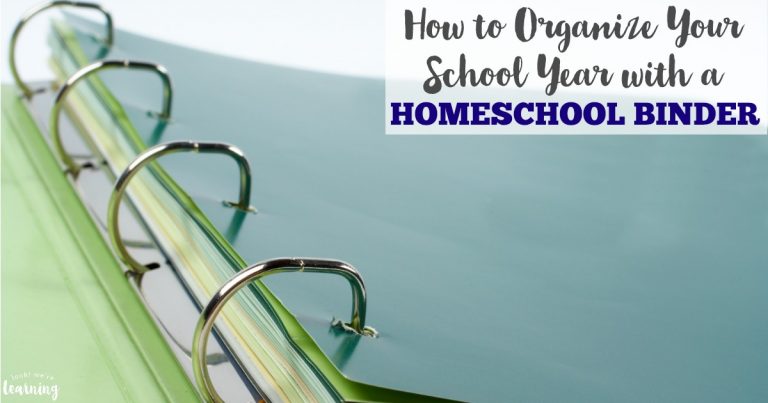 How to Use a Homeschool Binder to Organize Your School Year - Look! We ...